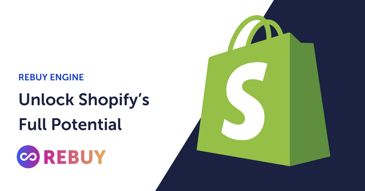 Rebuy Shopify Personalization Platform - For Customer-Centric Brands